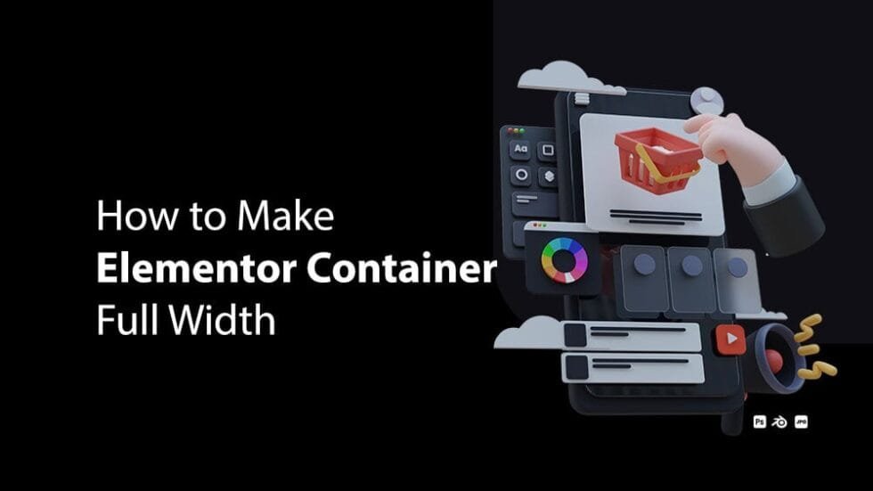 How to Make Elementor Container Full Width Easily 2025